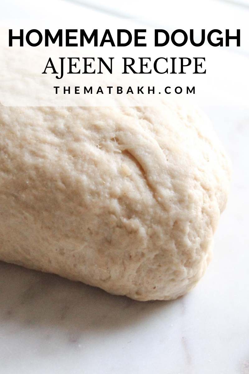 Teta's Manakeesh Dough (Ajeen) - The Matbakh