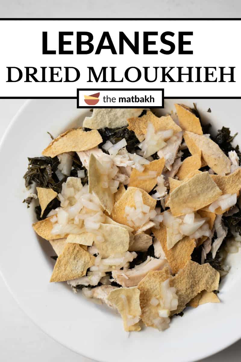 Lebanese Dried Molokhia With Chicken and Toasted Pita Bread - The Matbakh