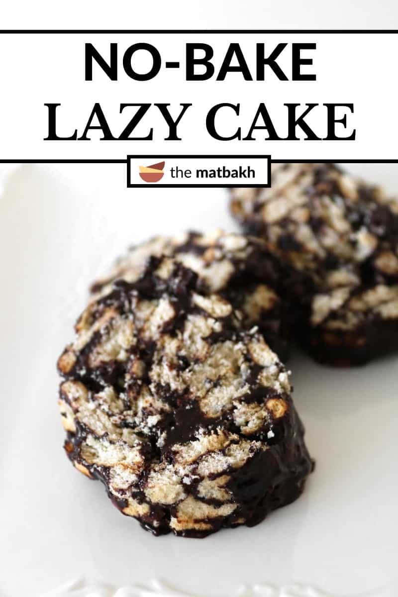 Easy Lazy Cake Recipe (No Bake Chocolate Biscuit Cake) - The Matbakh