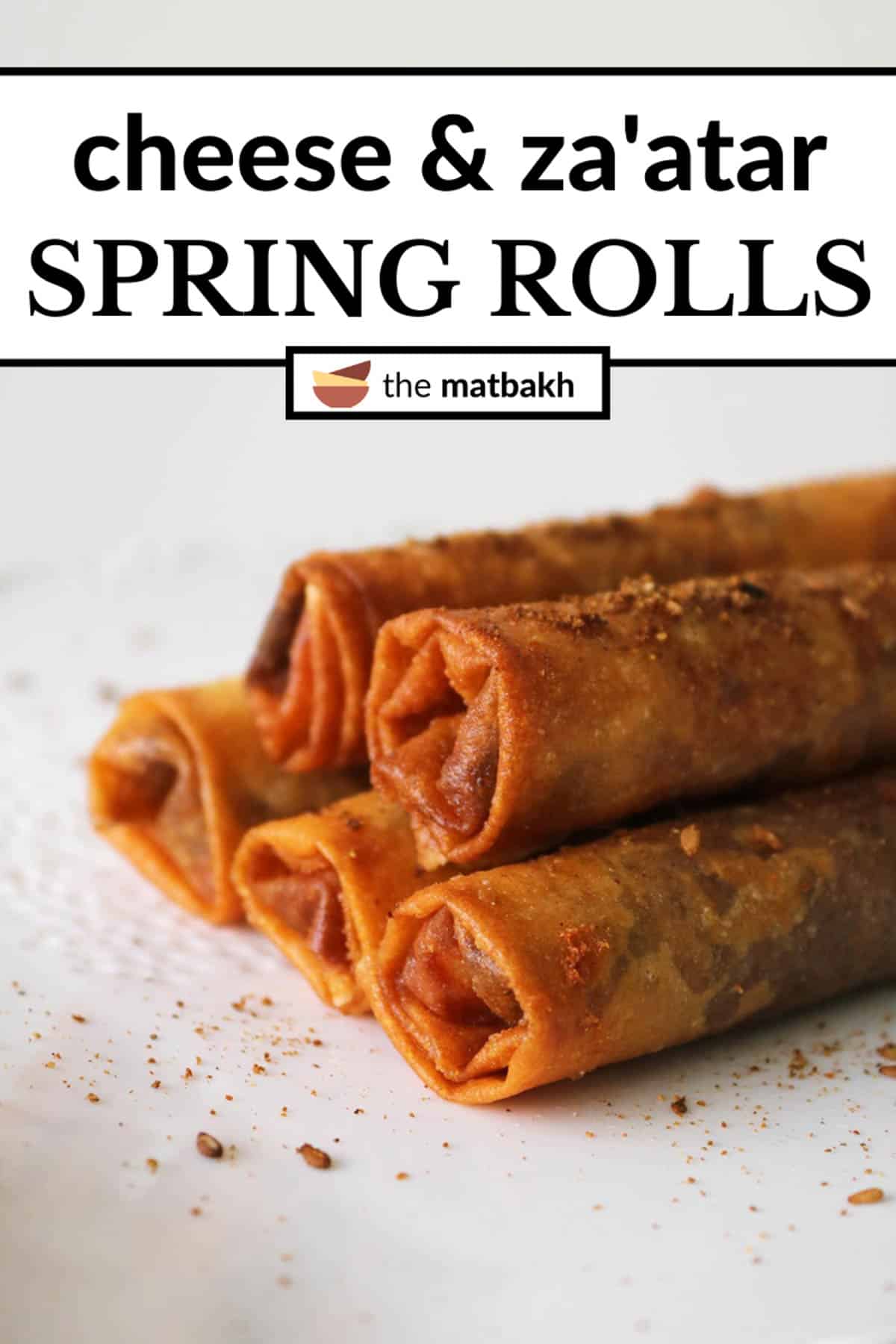 Fried Cheese and Za'atar Spring Rolls - The Matbakh